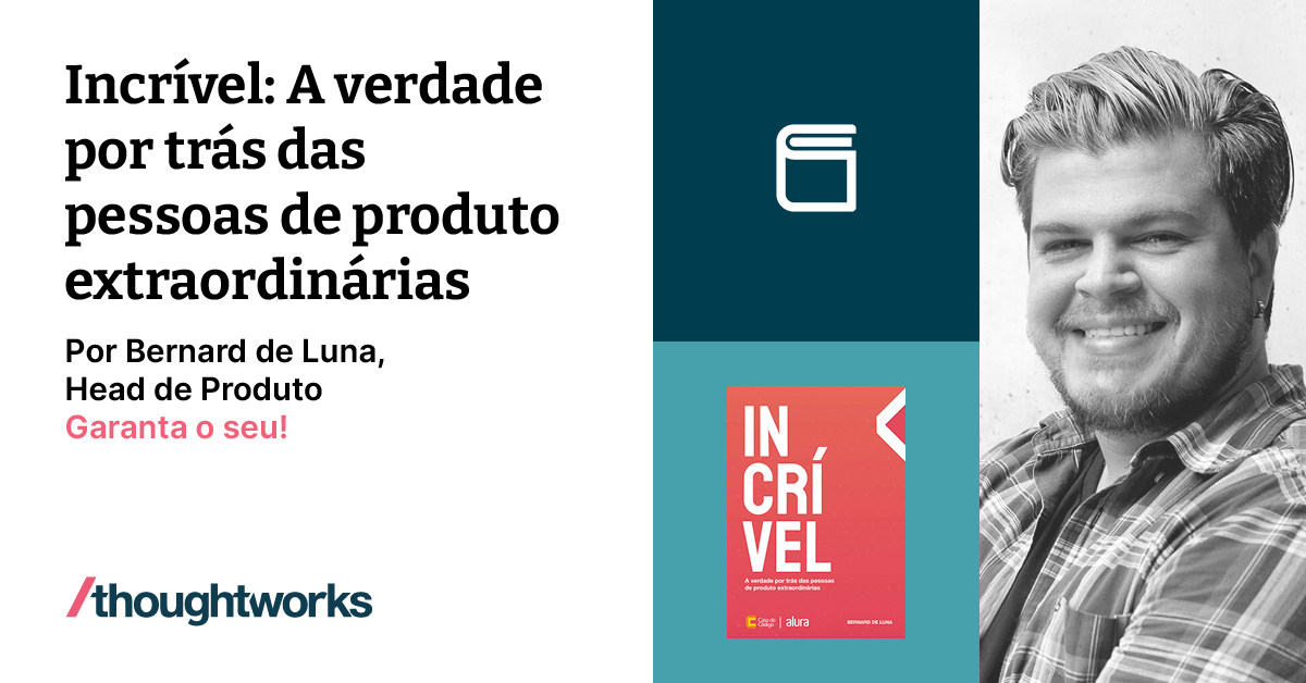 Incrível | Thoughtworks Brazil