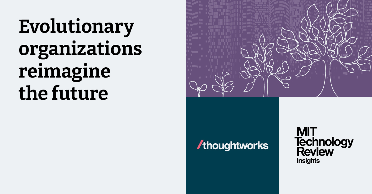 Evolutionary organizations reimagine the future | Thoughtworks