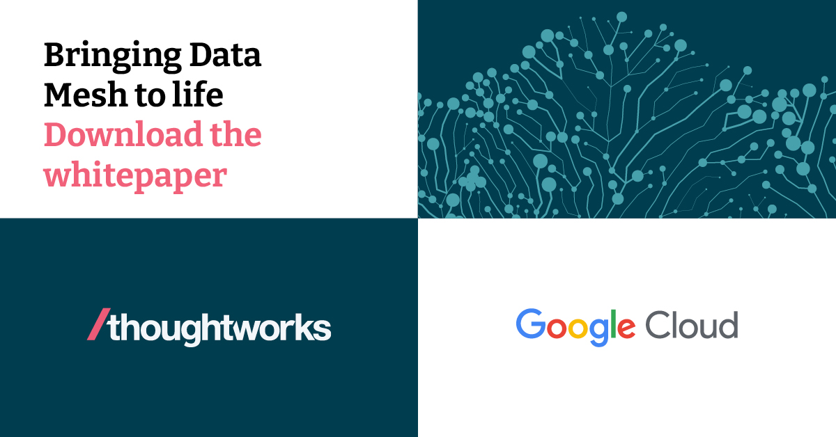 Bringing Data Mesh to life | Thoughtworks