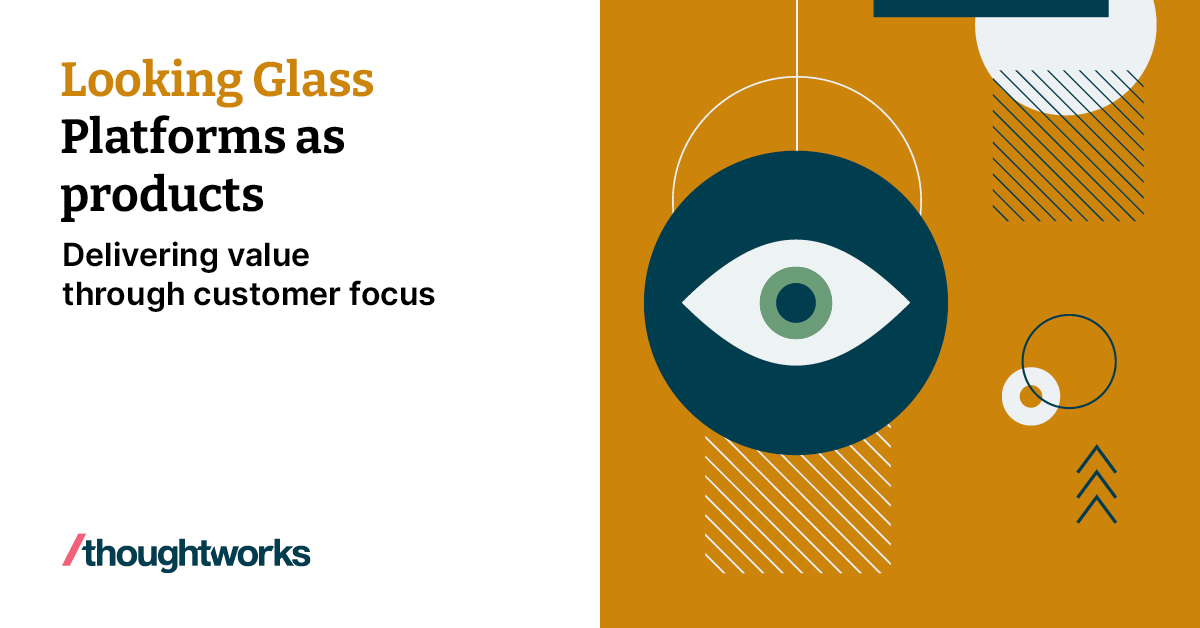 Platforms As Products Thoughtworks