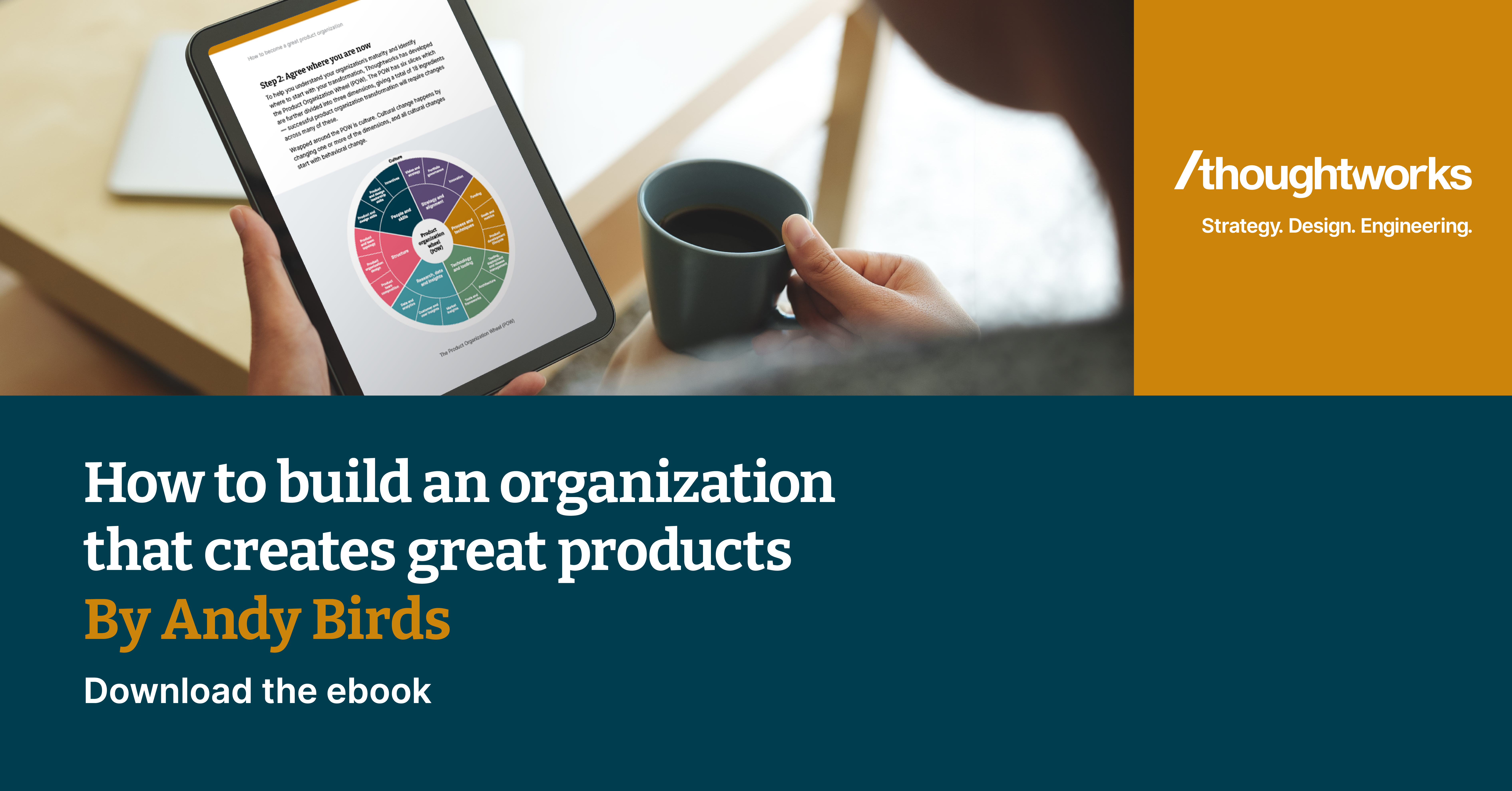 How to build an organization that creates great products | Thoughtworks
