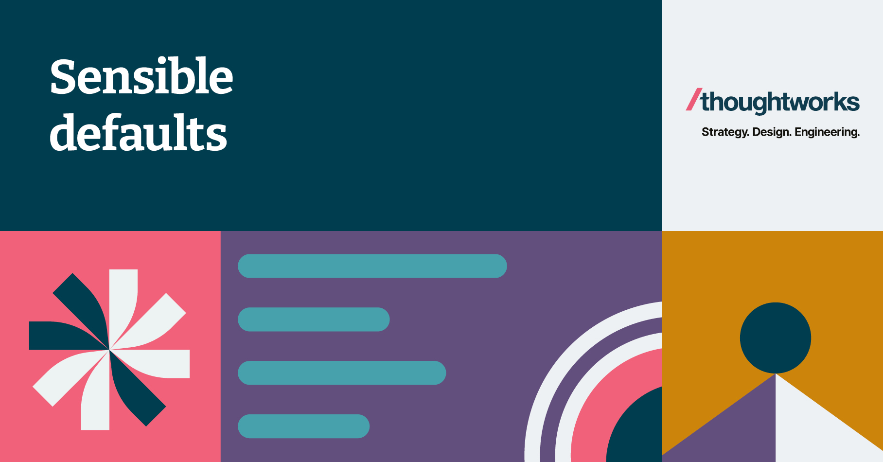 Sensible defaults | Thoughtworks India