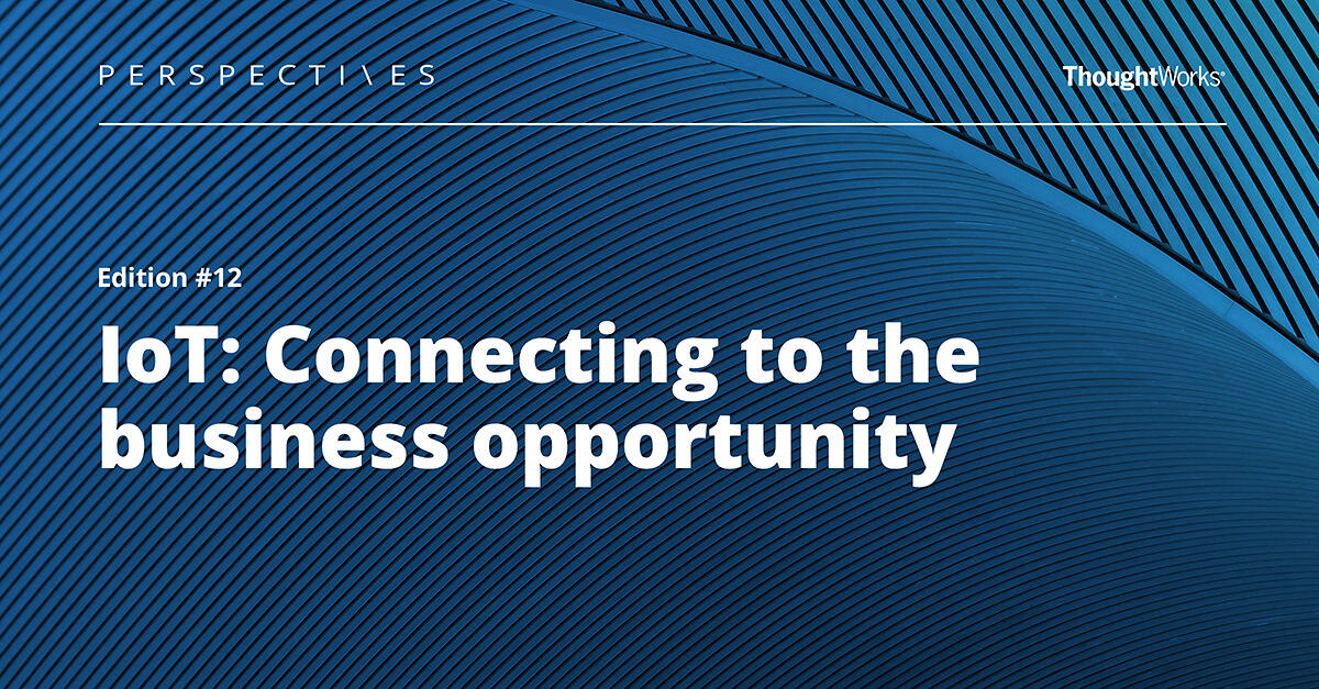 IoT: Connecting to the business opportunity | Perspectives ...