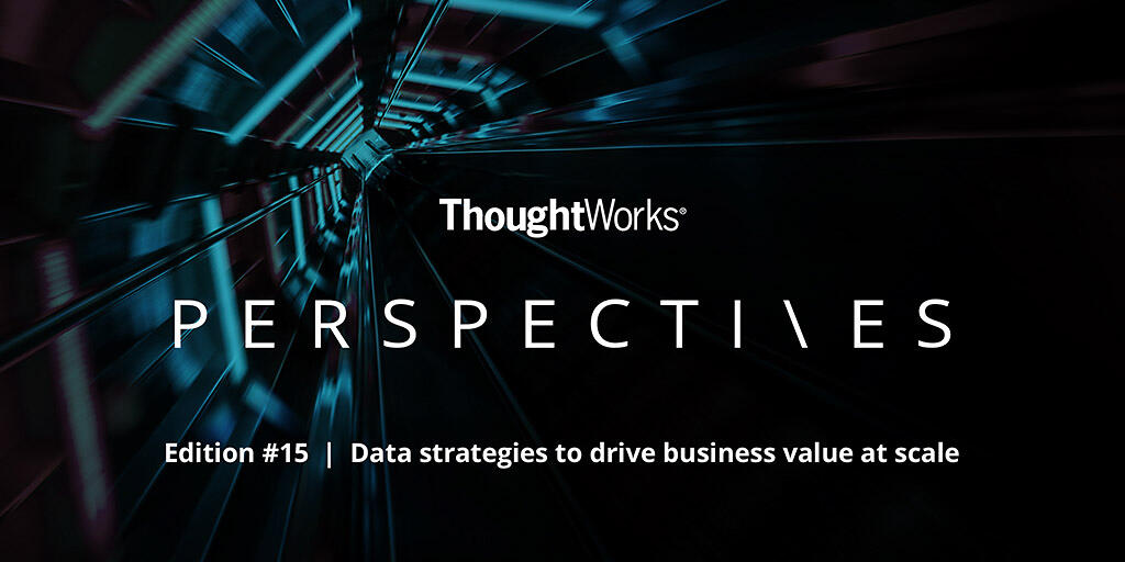 Data Strategy For Business | Perspectives | Thoughtworks