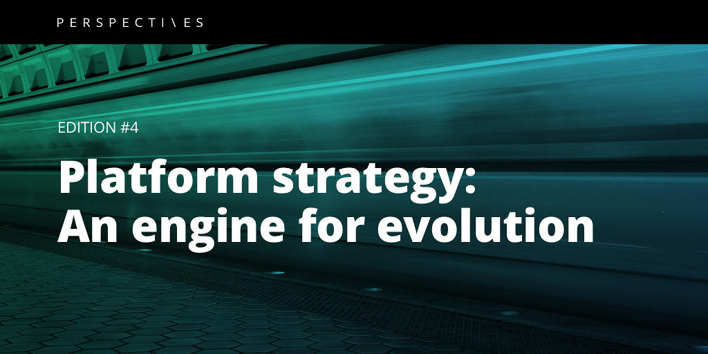 Platform strategy | Perspectives | Thoughtworks