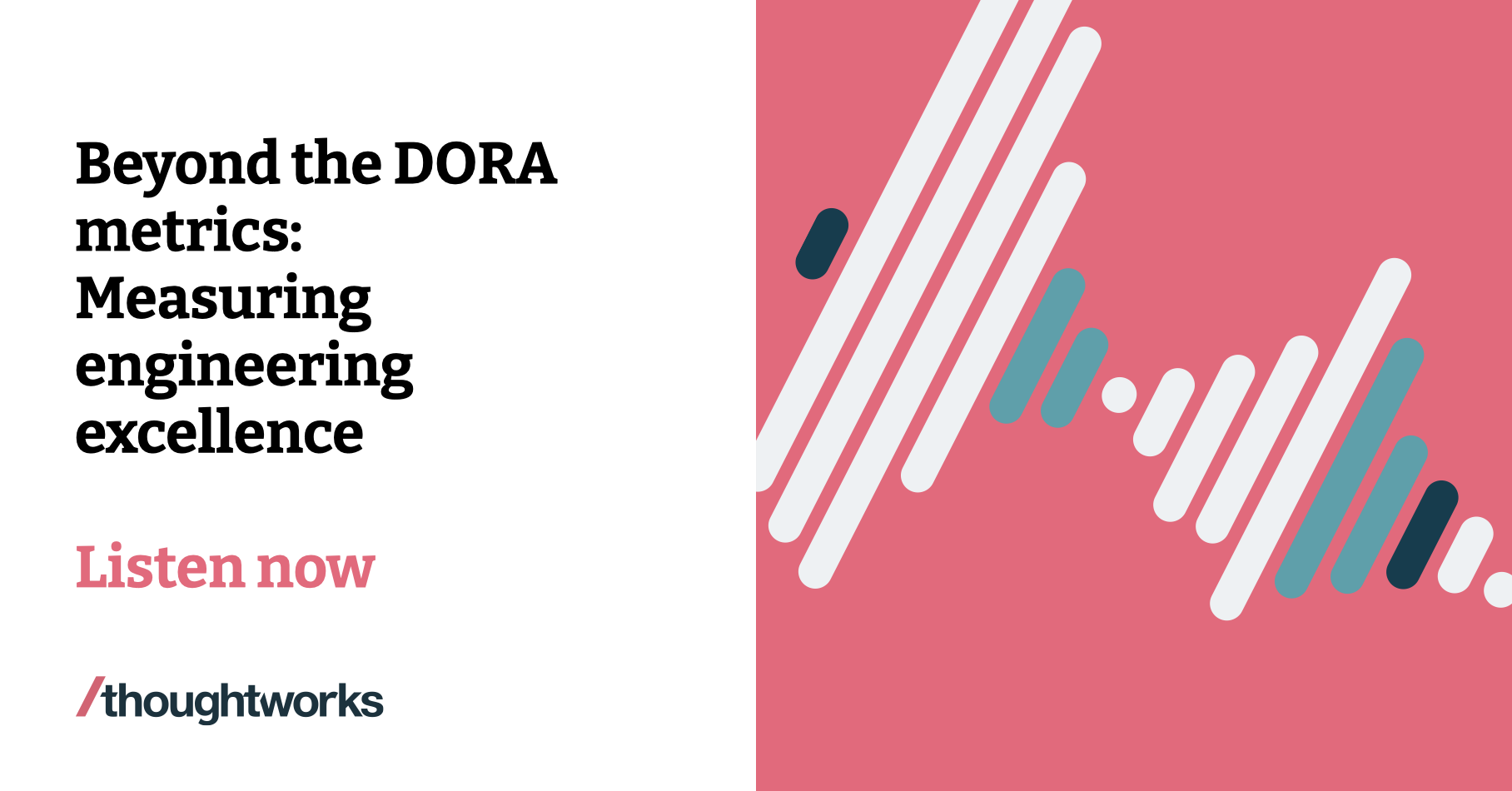 Beyond the DORA metrics: Measuring engineering excellence | Thoughtworks