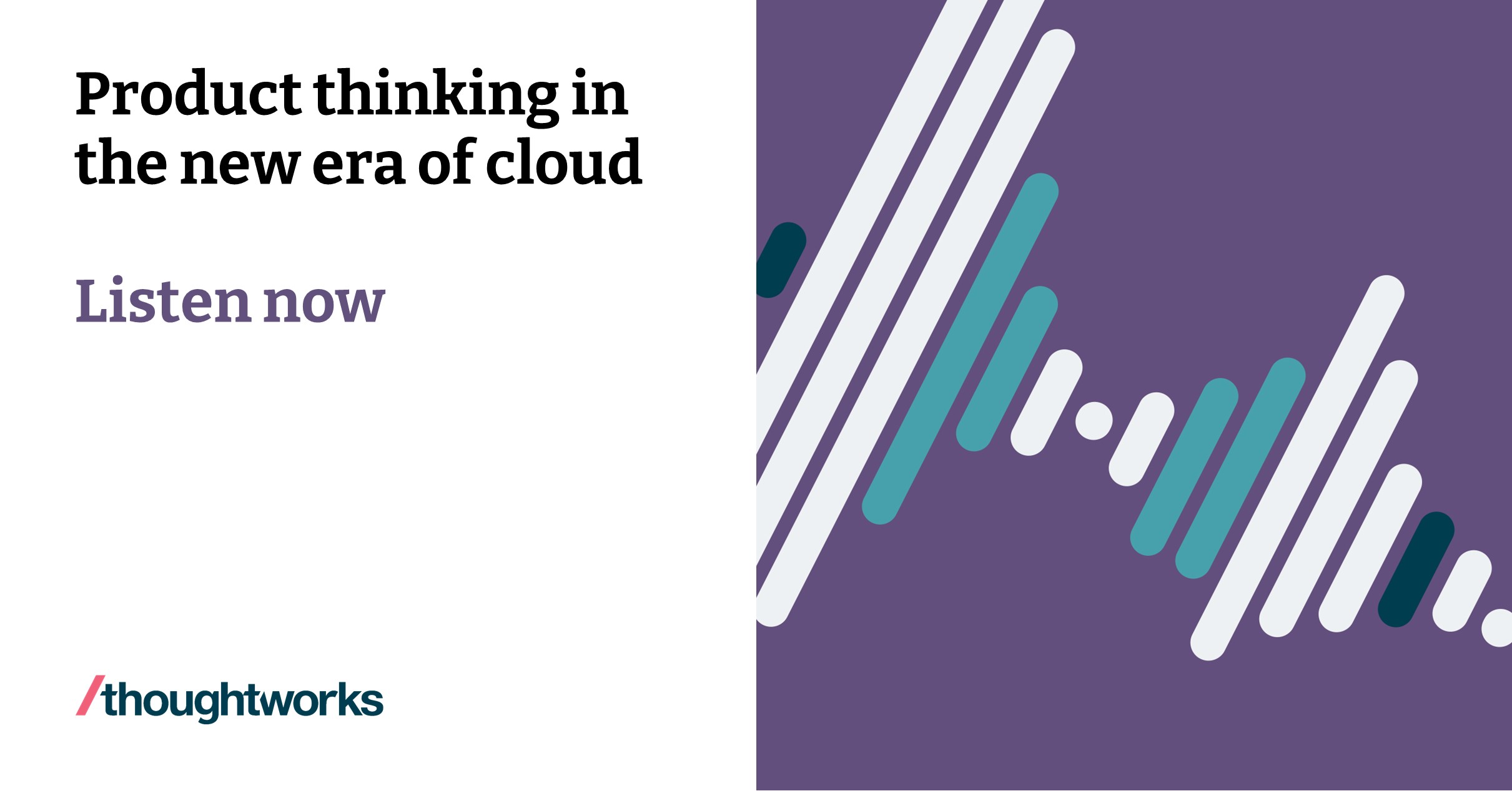 Product thinking in the new era of cloud | Thoughtworks