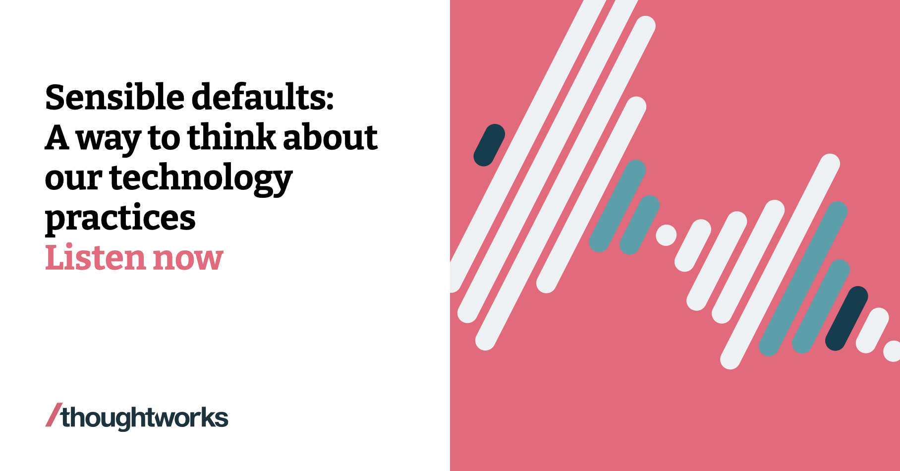 Sensible defaults: A way to think about our technology practices | Thoughtworks