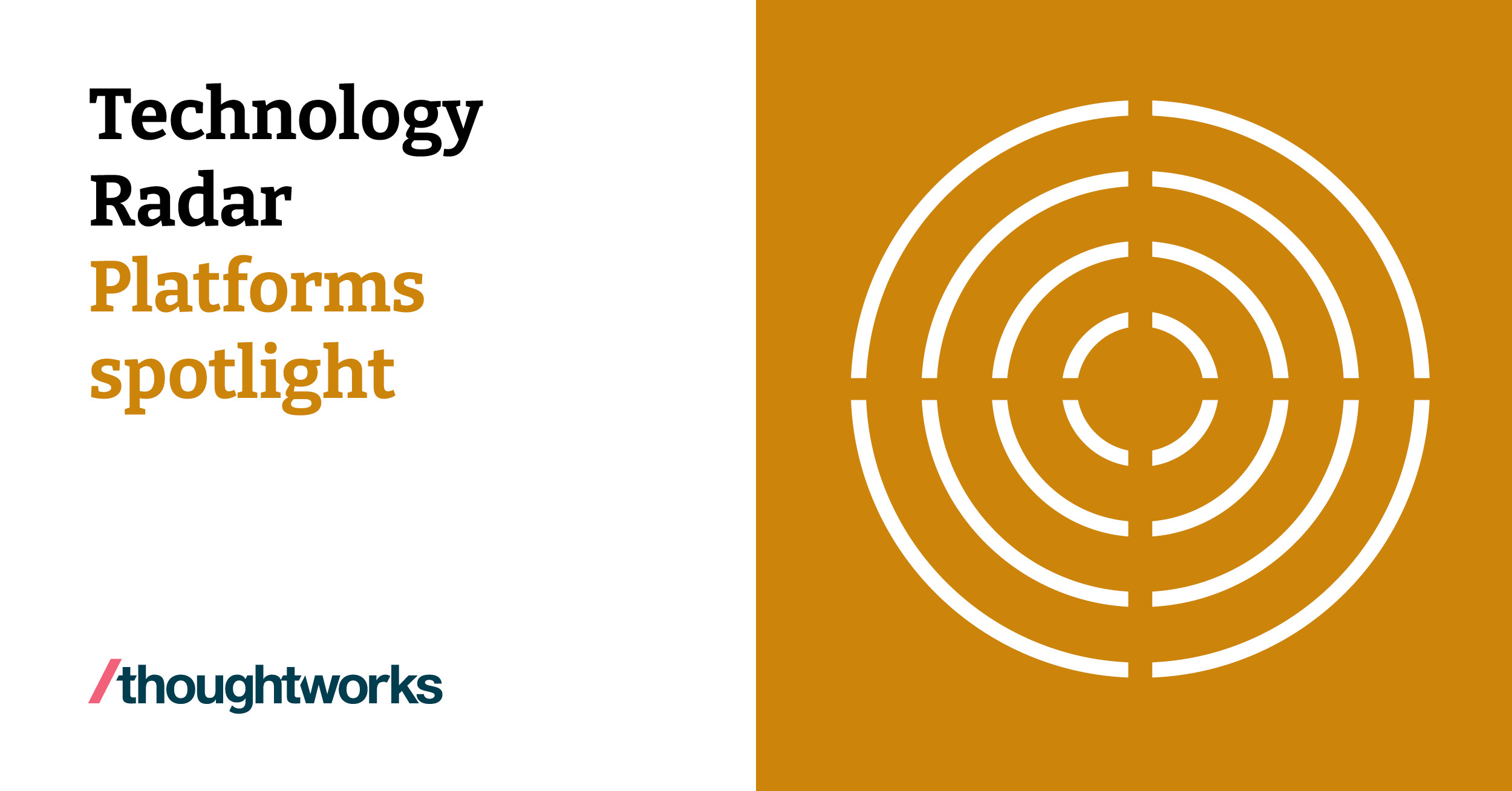 Platforms Spotlight | Thoughtworks