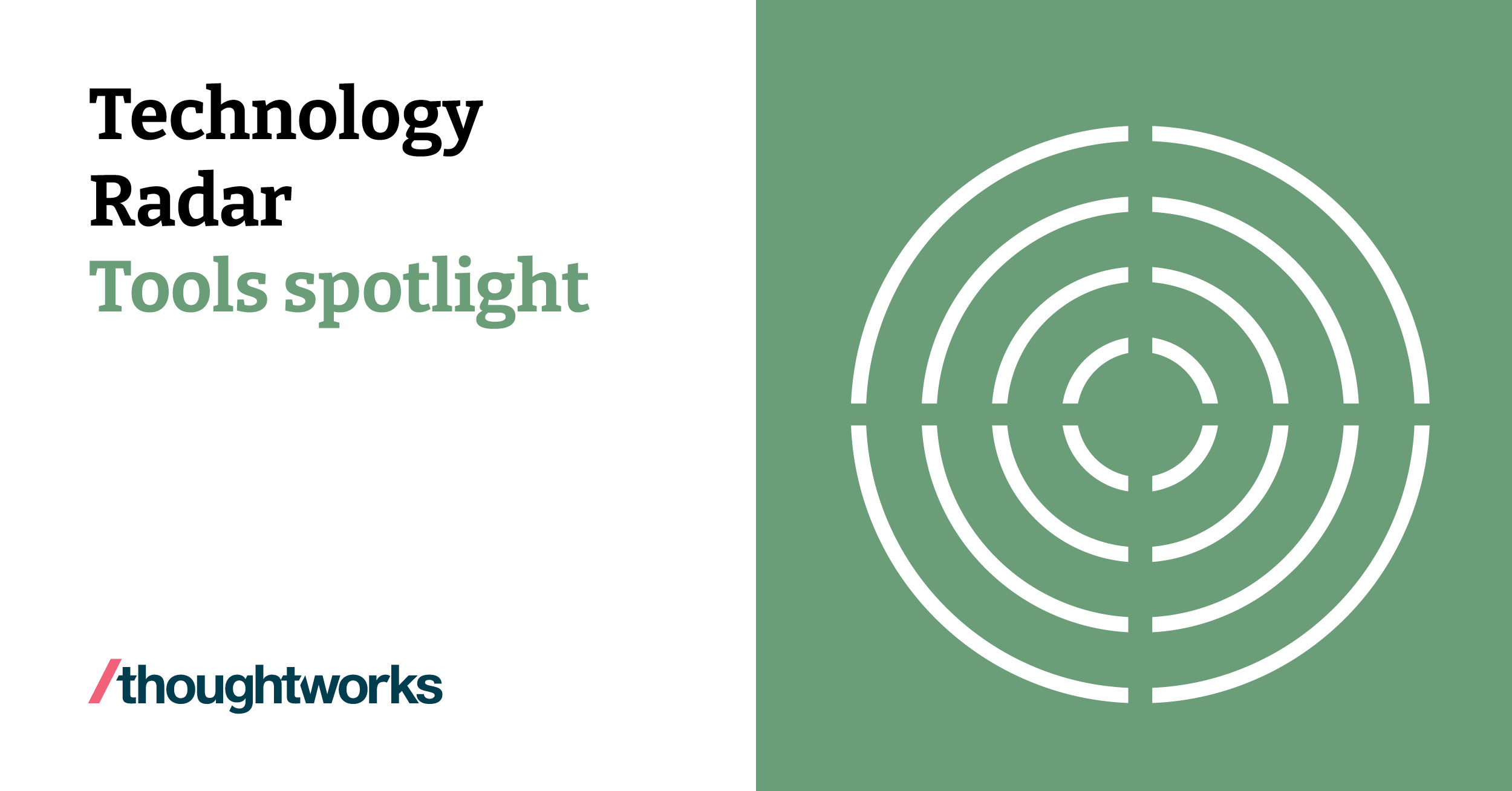 Tools Spotlight | Thoughtworks