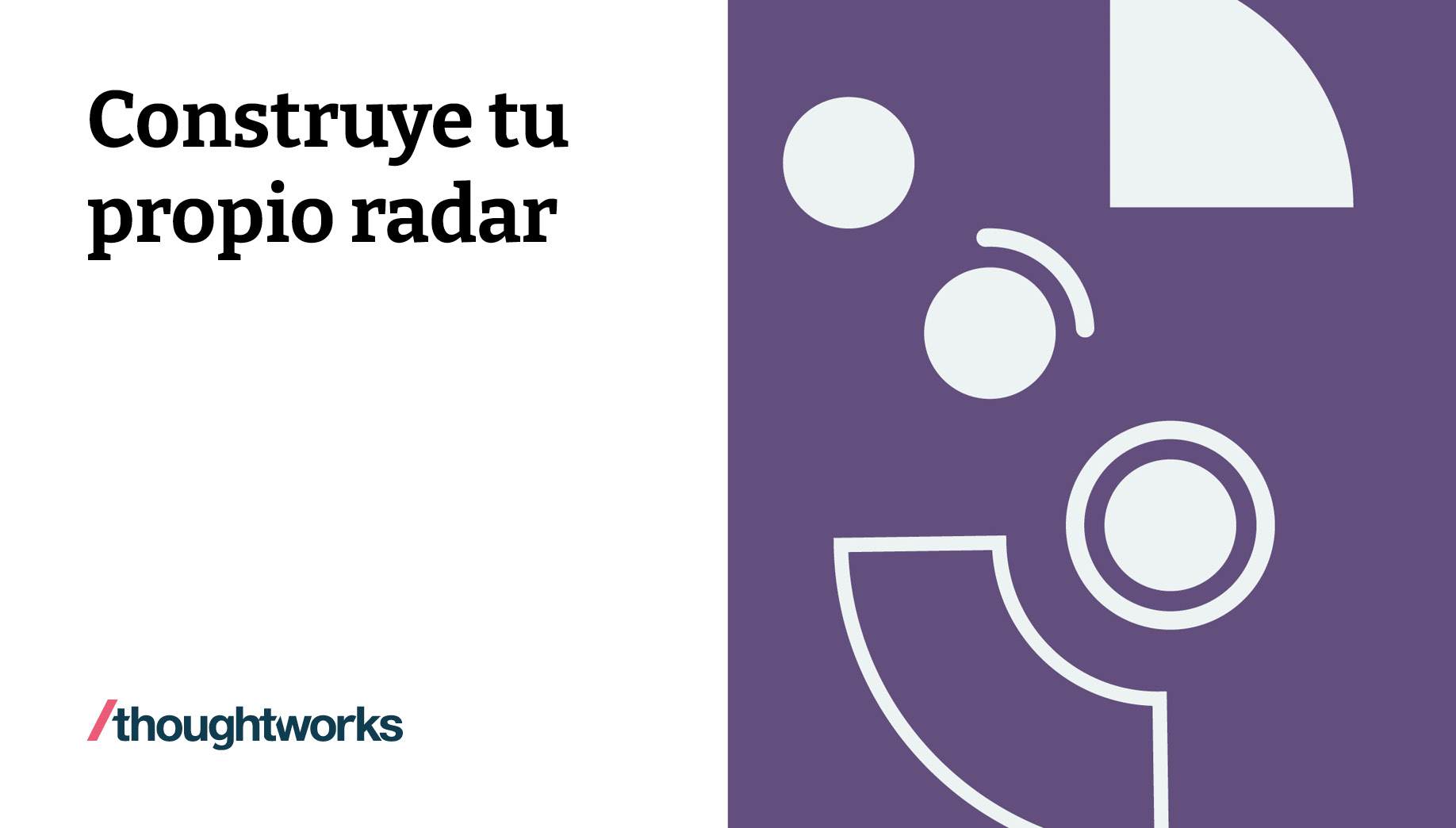 Construye tu propio radar | Thoughtworks Ecuador