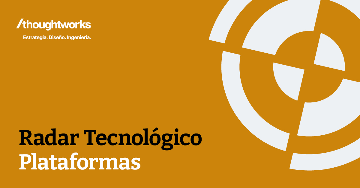 Plataformas | Thoughtworks Ecuador