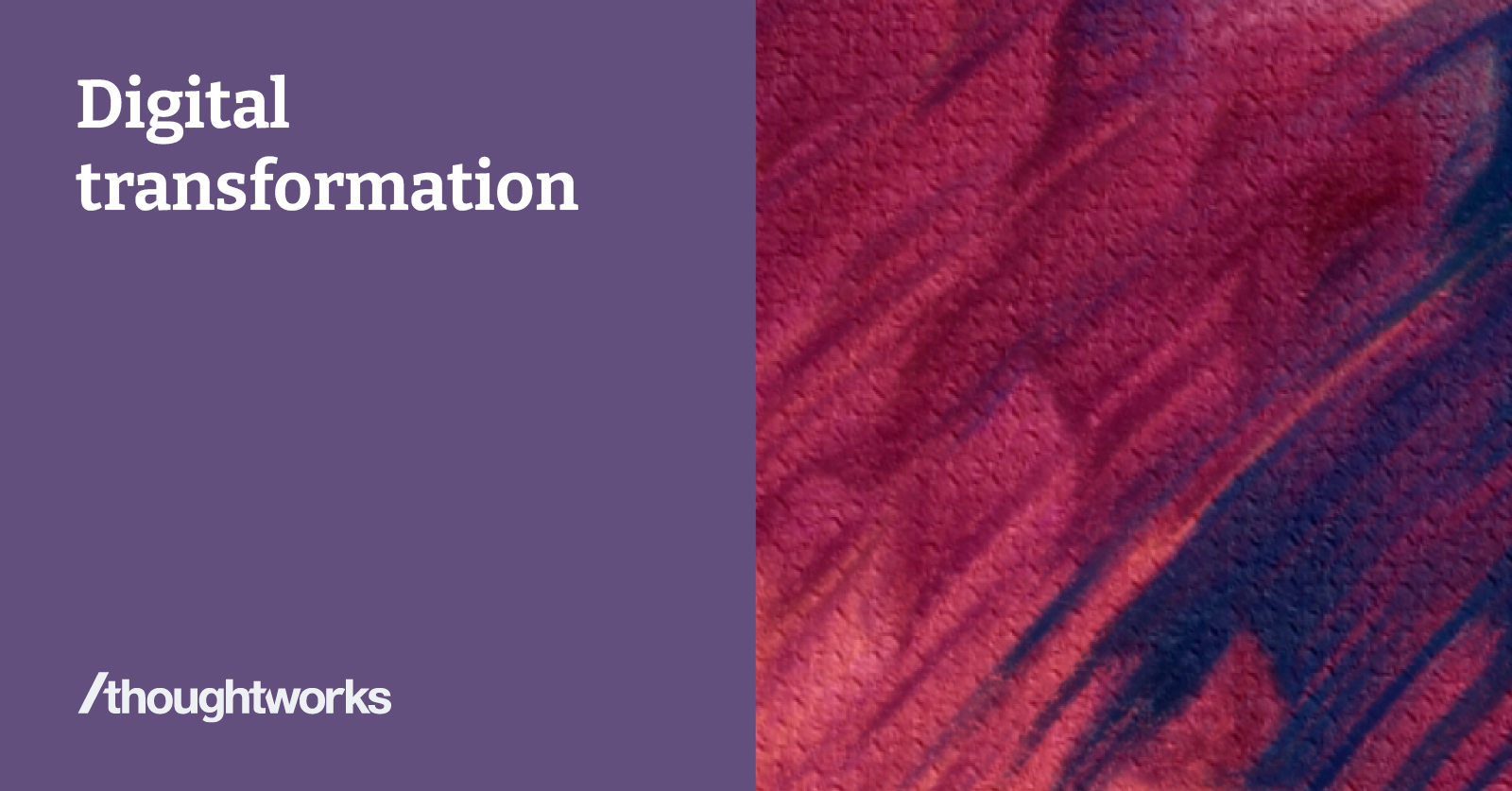 Digital Transformation Insights | Thoughtworks