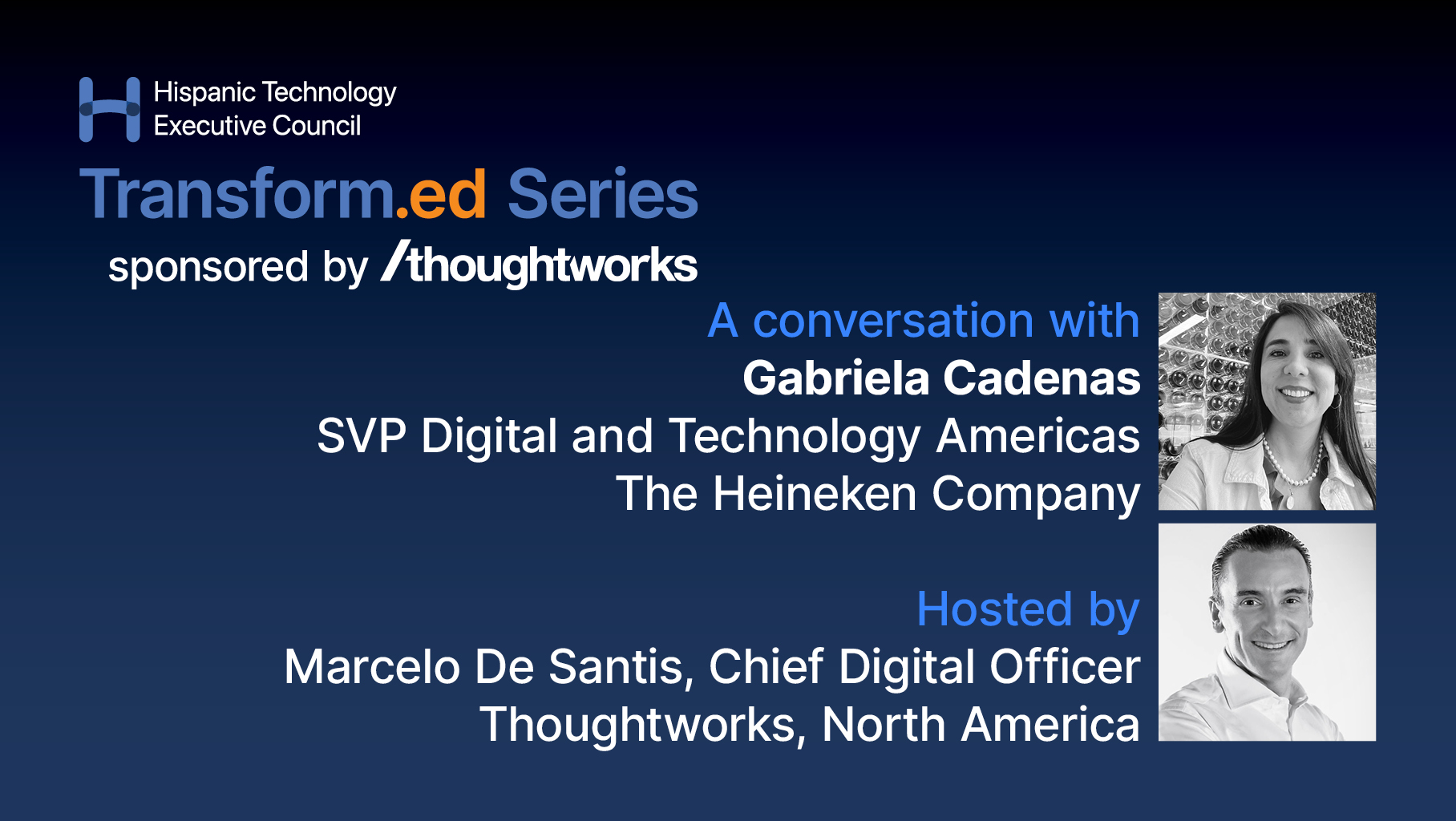 A conversation with Gabriela Cadenas, SVP Digital and Technology Americas, The Heineken Company ...
