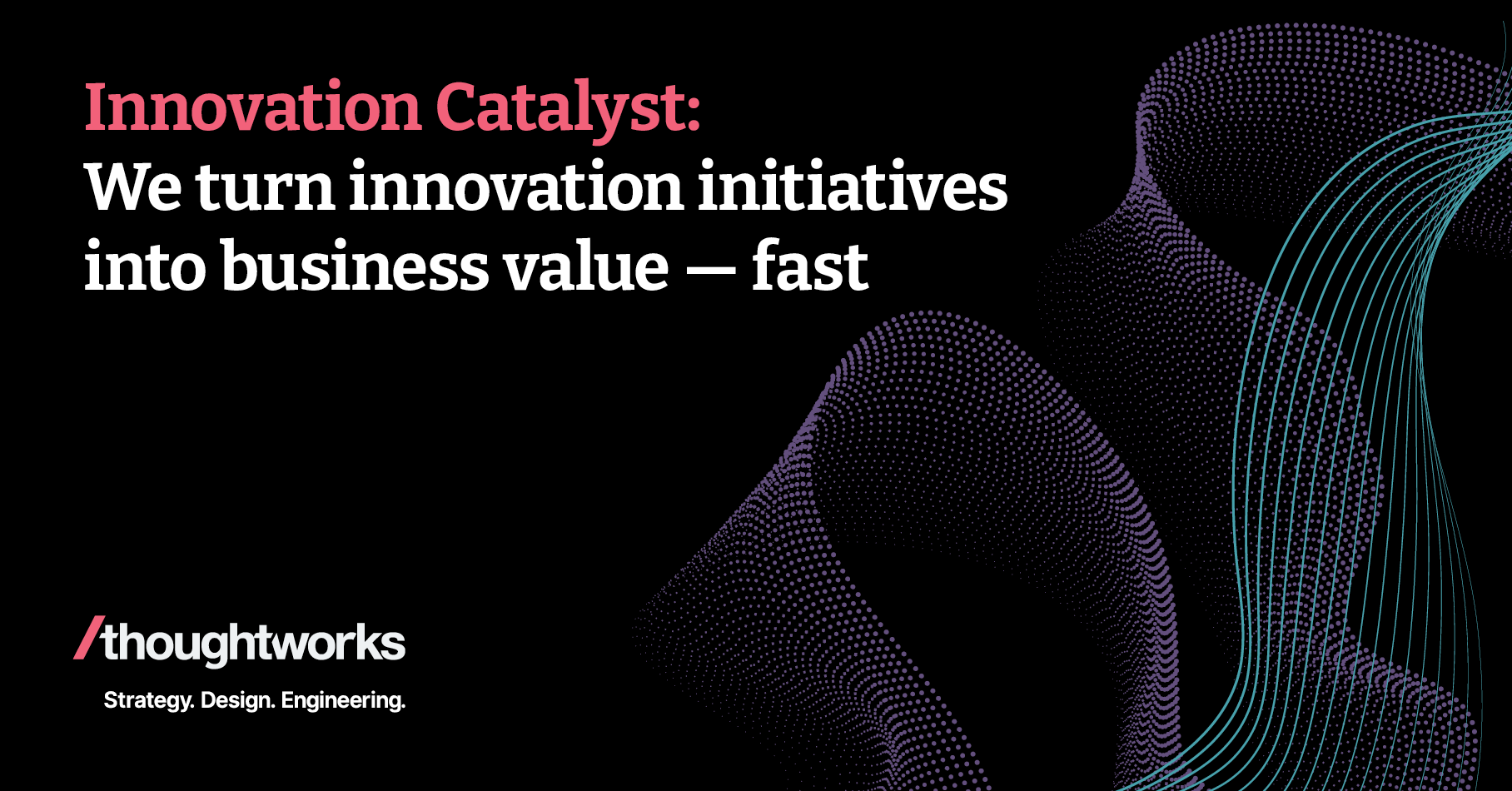 Innovation Catalyst | Thoughtworks