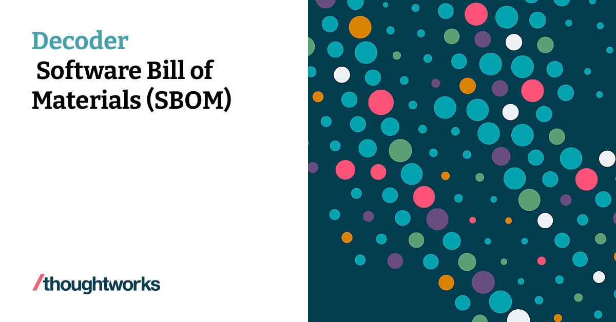 Software Bill Of Materials Sbom Thoughtworks Australia