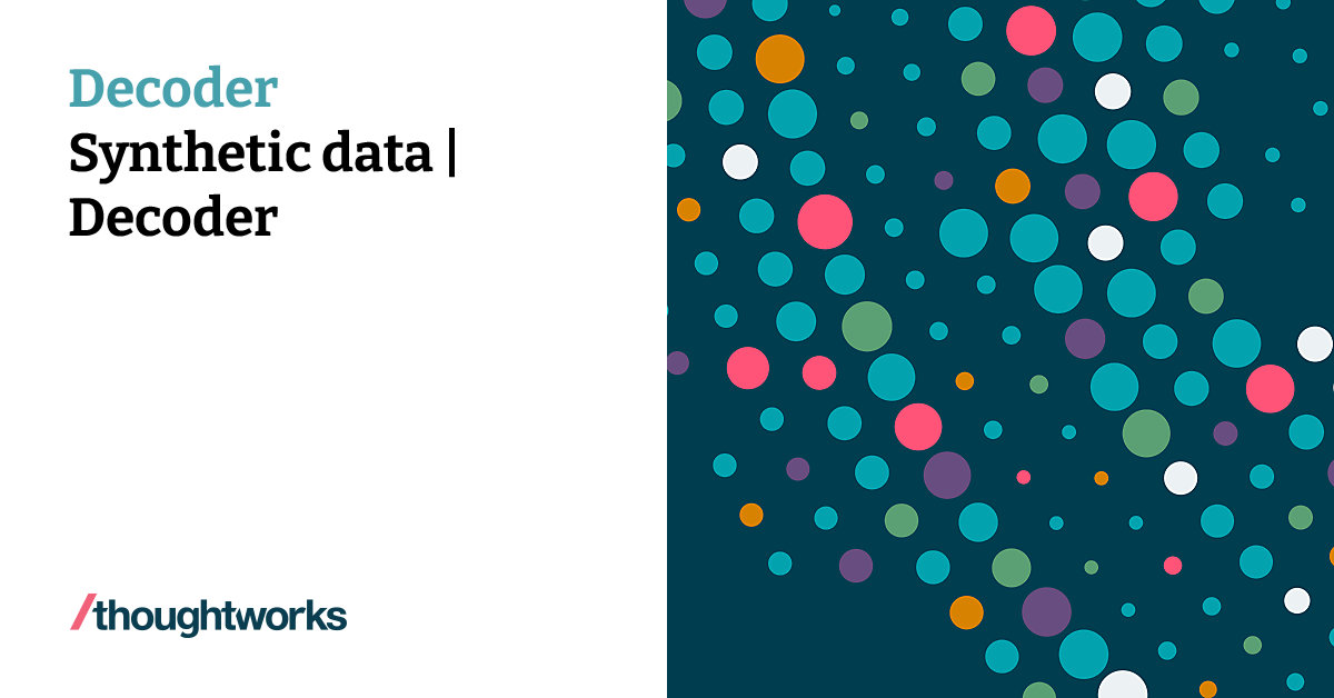 Synthetic Data Decoder Thoughtworks Germany 1849