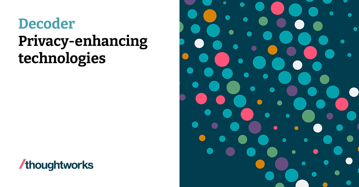 Privacy-enhancing technologies | Thoughtworks India