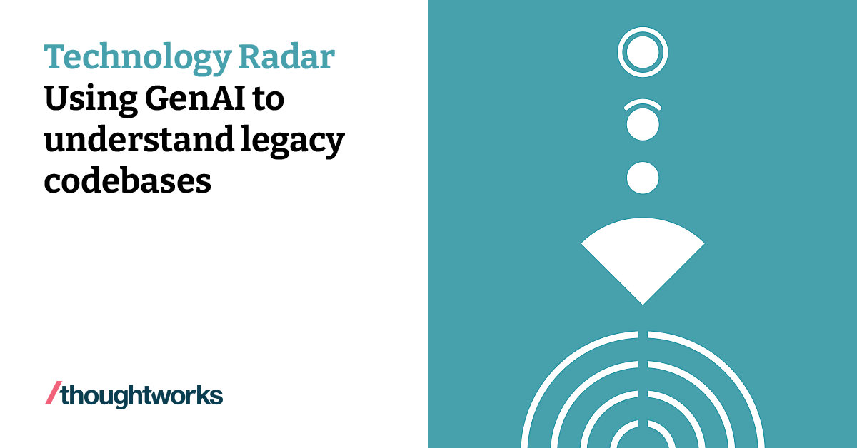 Using GenAI to understand legacy codebases | Technology Radar ...