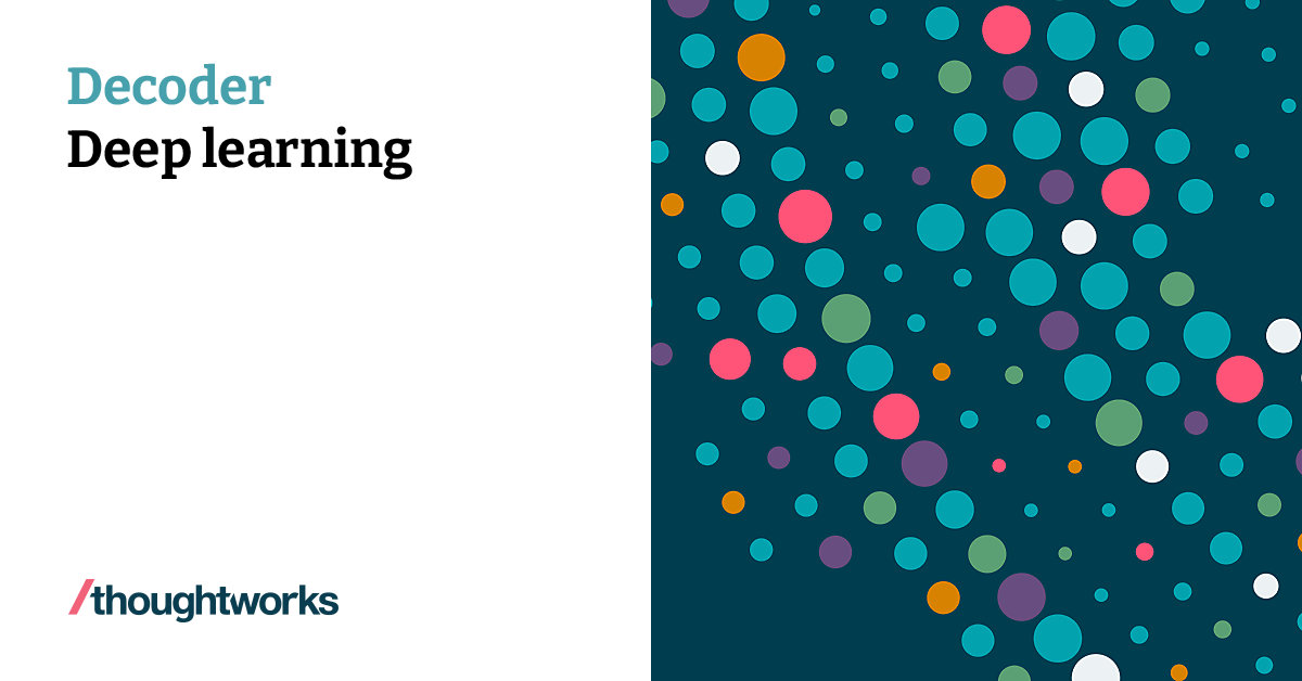 Deep learning | Thoughtworks United States