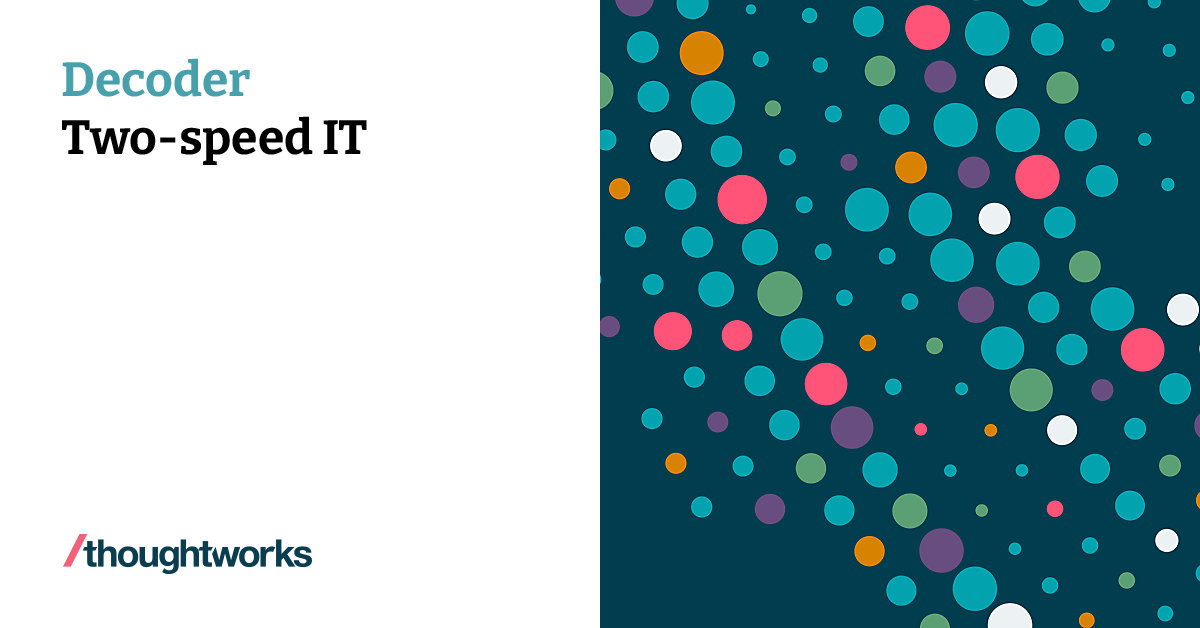 Two-speed IT | Thoughtworks United States