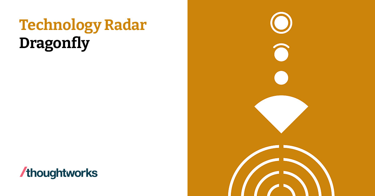 Dragonfly | Technology Radar | Thoughtworks United States