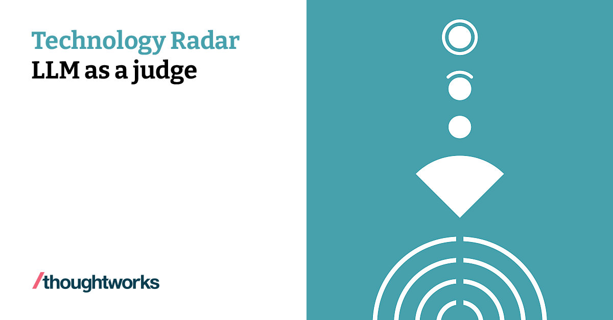 LLM as a judge | Technology Radar | Thoughtworks United States
