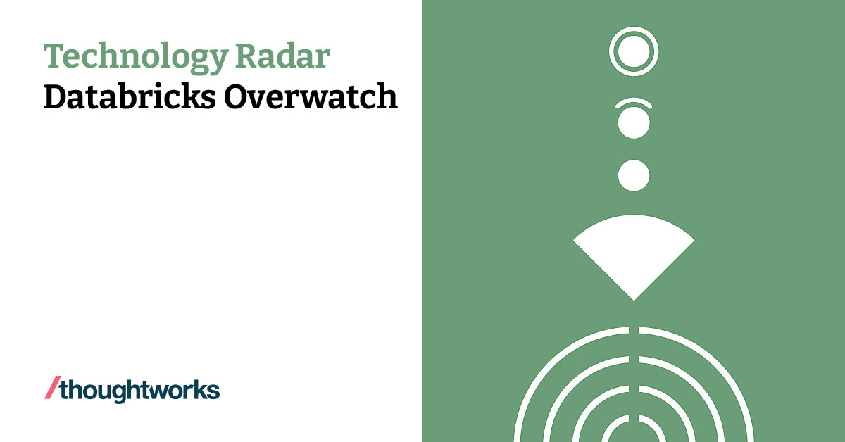 Databricks Overwatch | Technology Radar | Thoughtworks United States