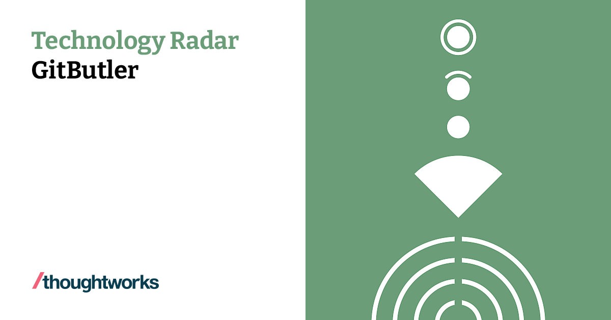 GitButler | Technology Radar | Thoughtworks United States