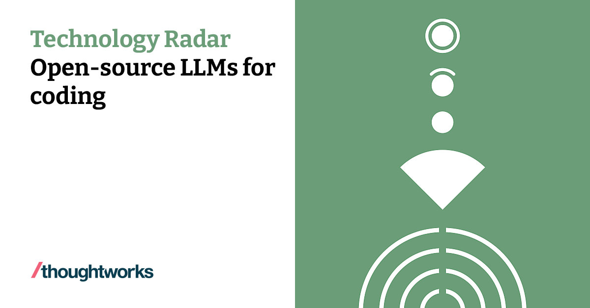 Open-source LLMs for coding | Technology Radar | Thoughtworks United States Open-source LLMs for coding | Technology Radar | Thoughtworks United States
