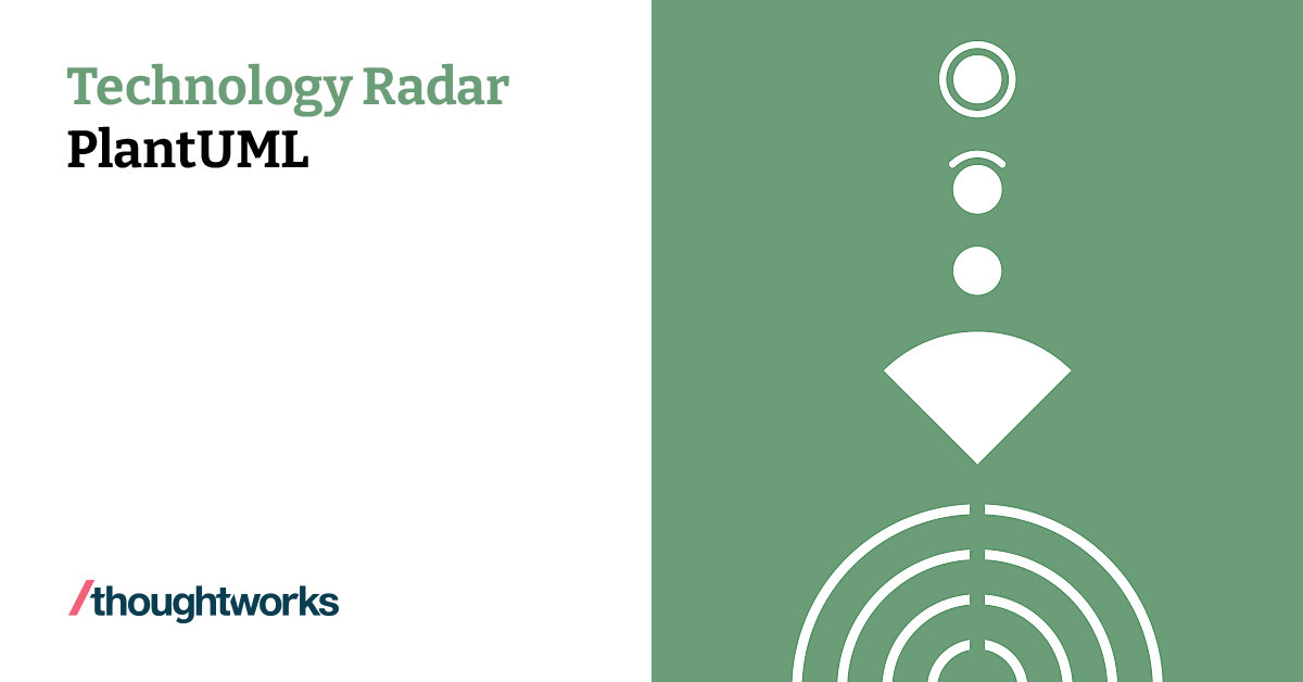 PlantUML | Technology Radar | Thoughtworks United States