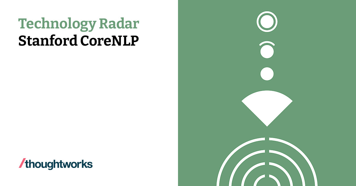 Stanford Corenlp Technology Radar Thoughtworks United States