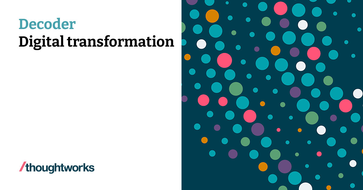 Digital transformation | Thoughtworks Ecuador
