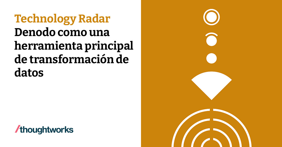 Denodo como una herramienta principal de transformación de datos ...