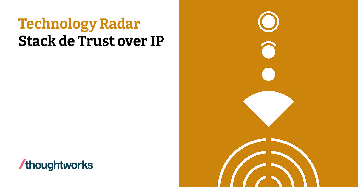 Stack de Trust over IP | Technology Radar | Thoughtworks Spain