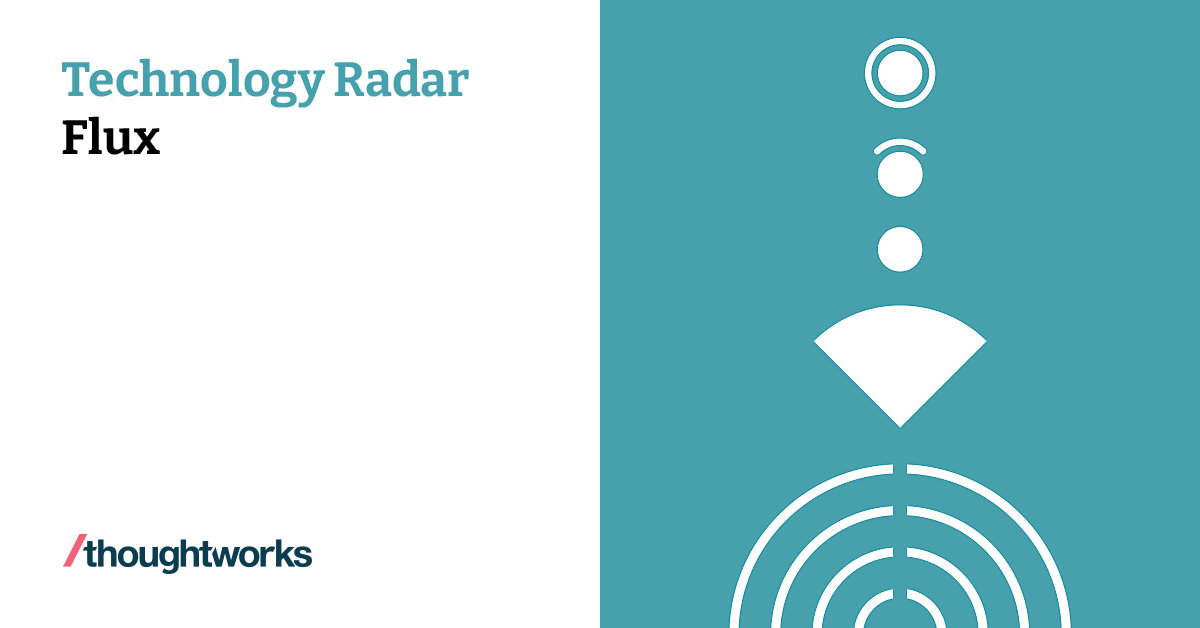 Flux | Technology Radar | Thoughtworks Spain