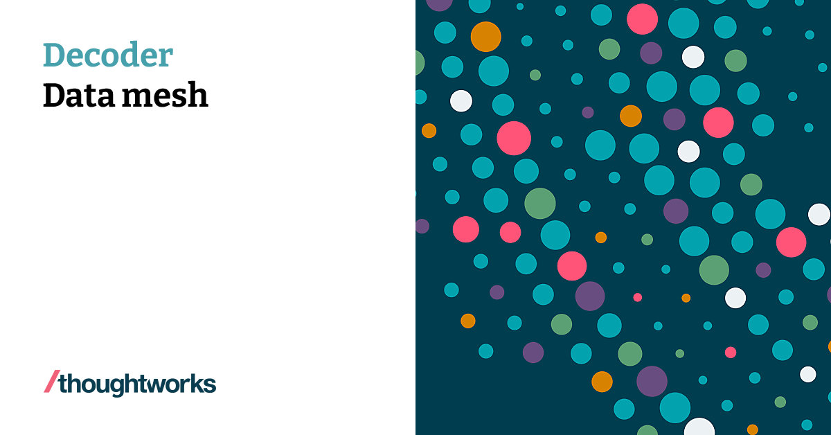 Data mesh | Thoughtworks