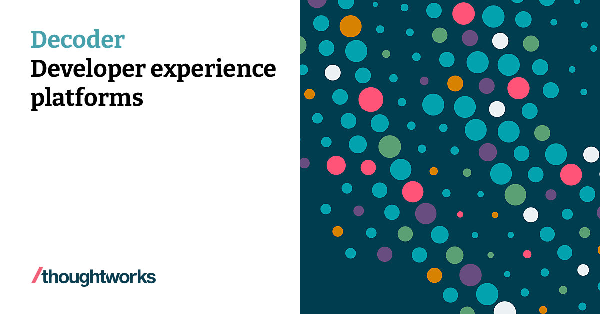 Developer experience platforms | Thoughtworks