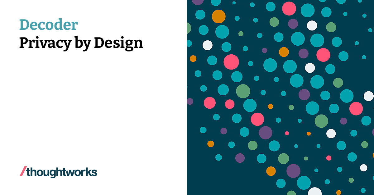 Privacy by Design | Thoughtworks