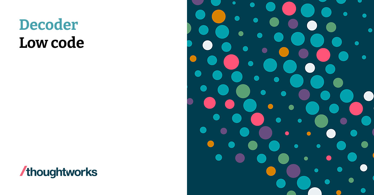 Low code | Thoughtworks Brazil