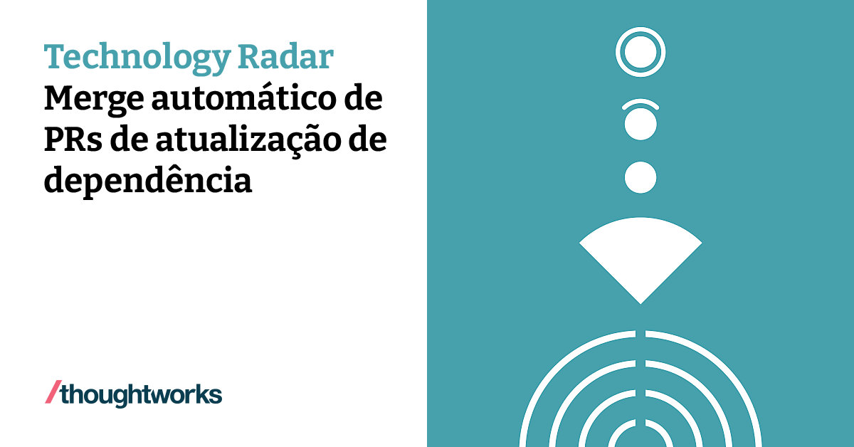 Merge automático de PRs de atualização de dependência | Technology ...