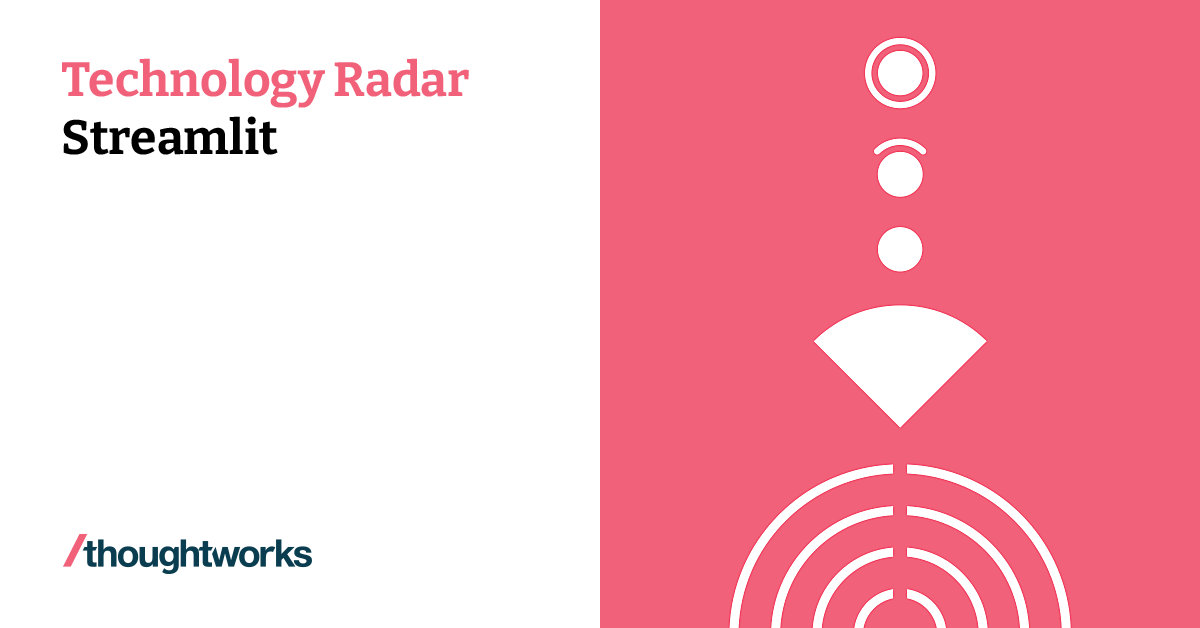 Streamlit | Technology Radar | Thoughtworks