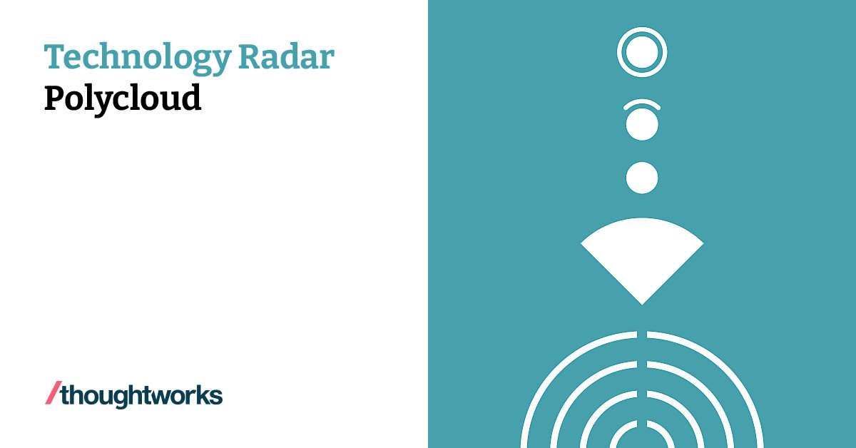 Polycloud | Technology Radar | Thoughtworks