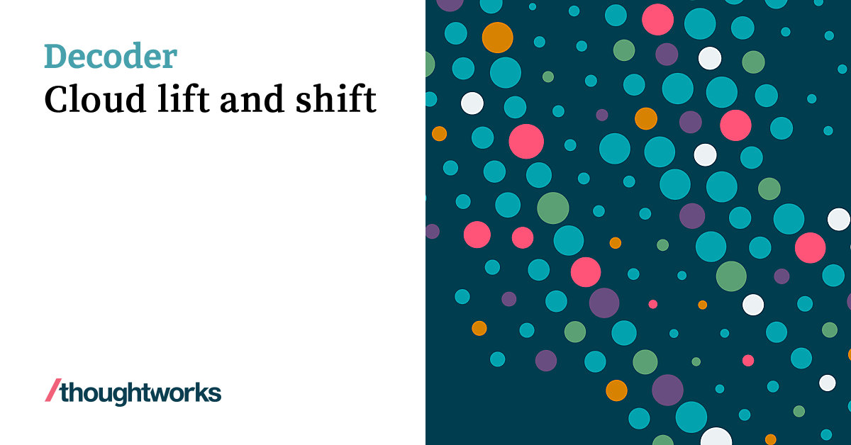 Cloud lift and shift | Thoughtworks China