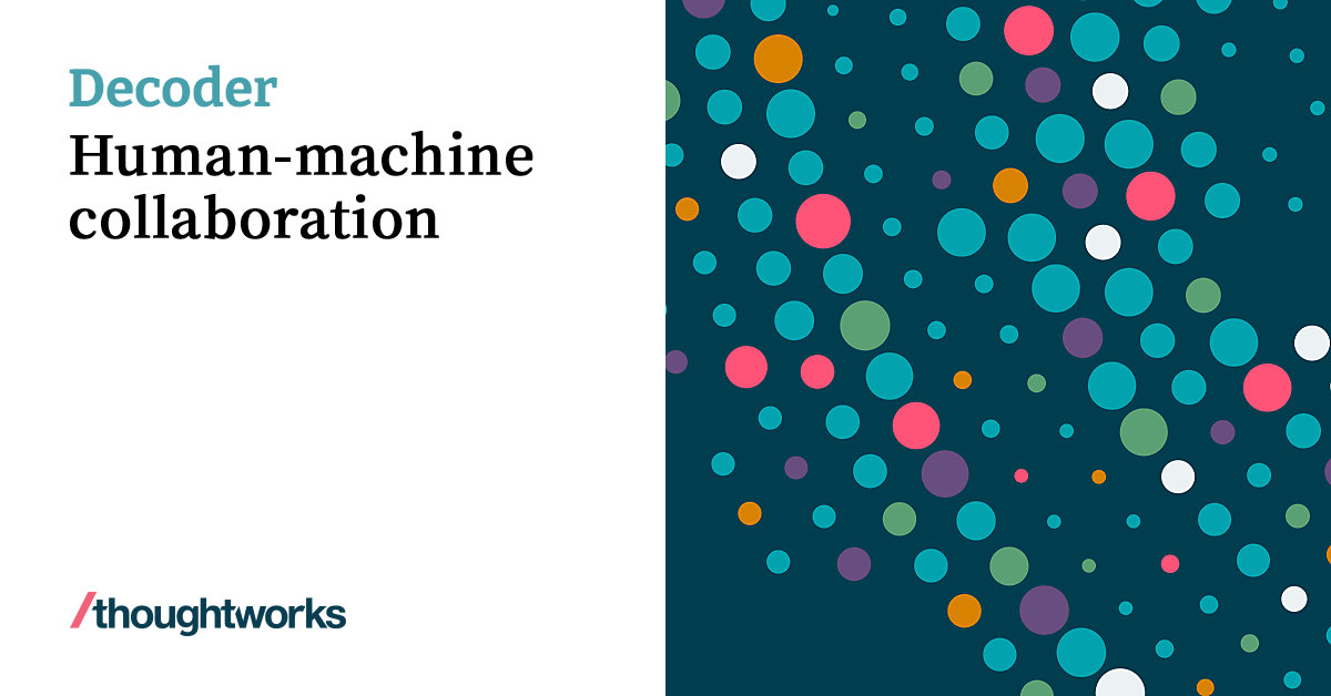 Human-machine collaboration | Thoughtworks China