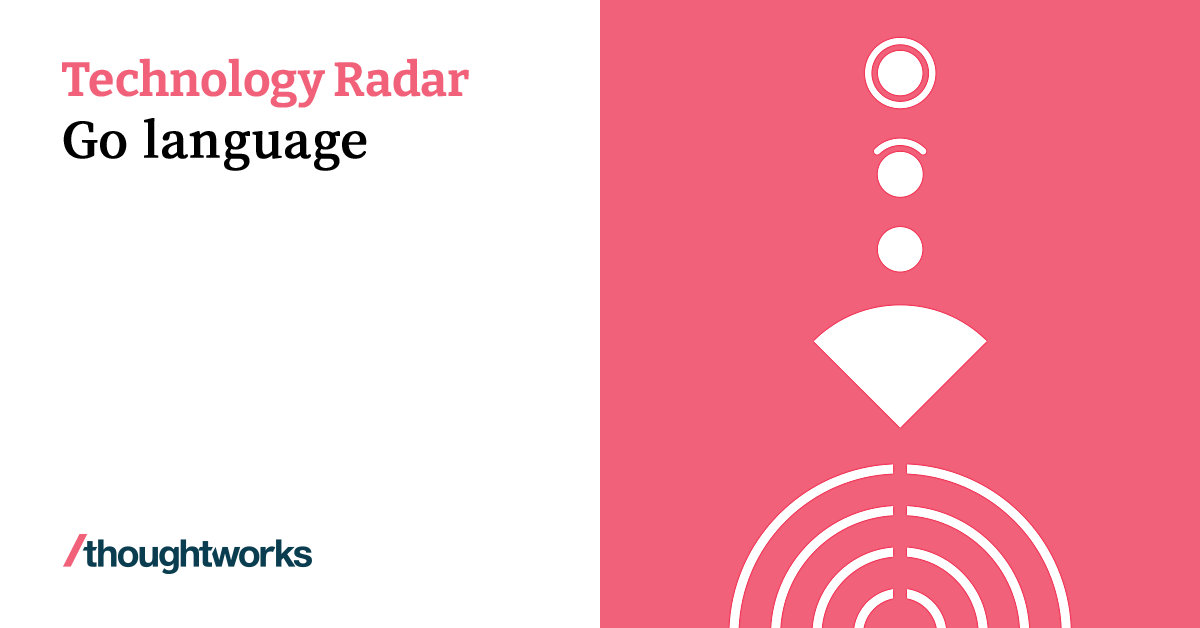 go-language-technology-radar-thoughtworks