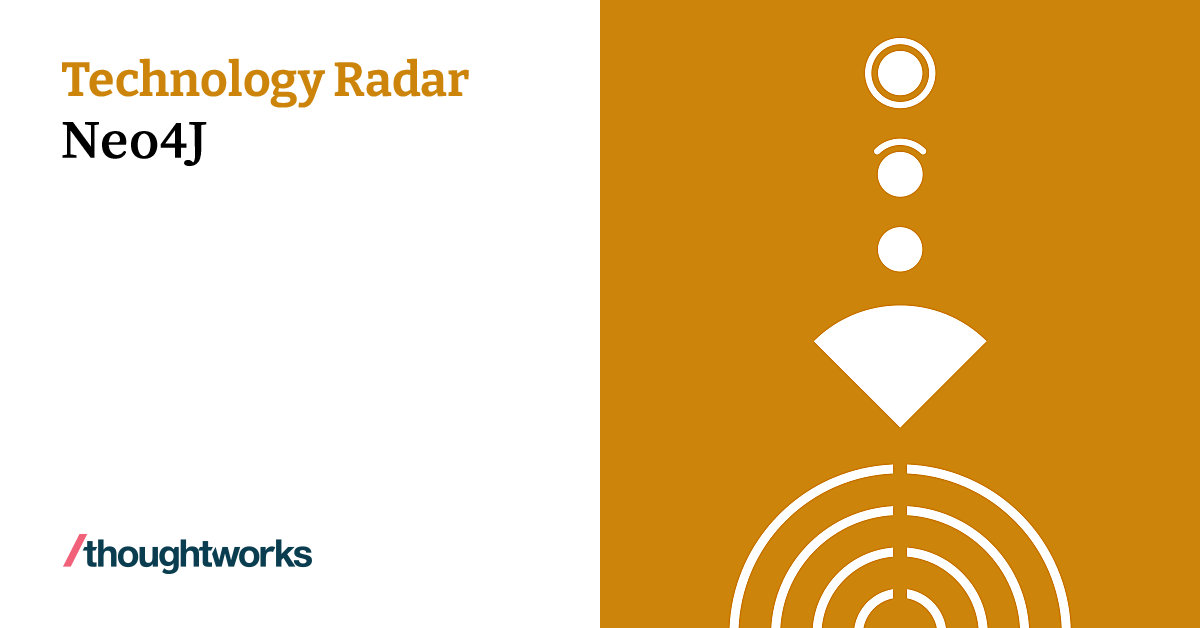 Neo4J | Technology Radar | Thoughtworks China