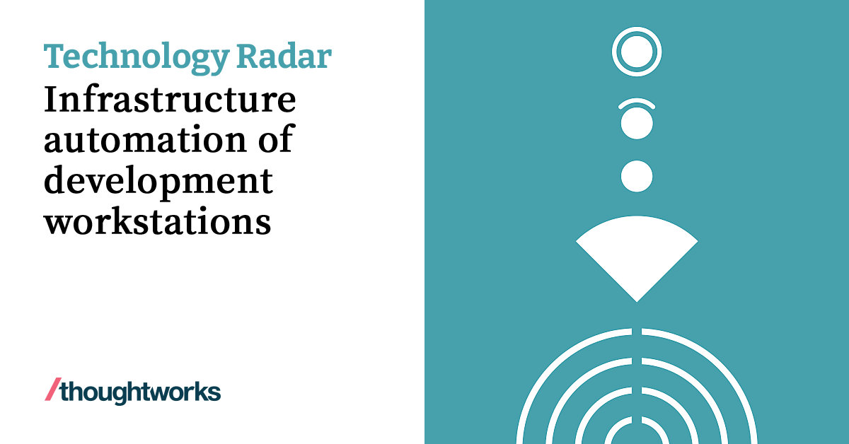 Infrastructure automation of development workstations | Technology ...
