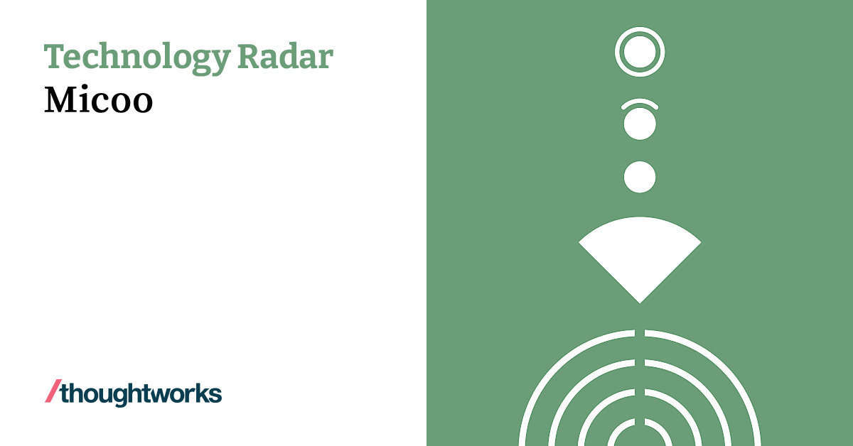 Micoo | Technology Radar | Thoughtworks China